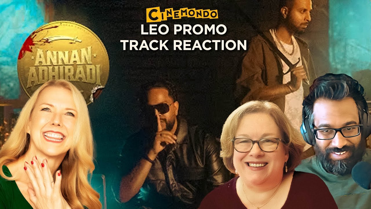 Annan Adhiradi - Leo Promo Track Reaction! Tha Mystro | MC SAI | MJ ...