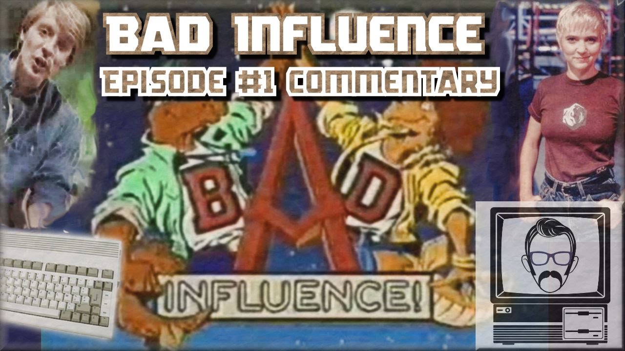 Bad Influence Episode 1.1 [Replay] | Nostalgia Nerd - YouTube