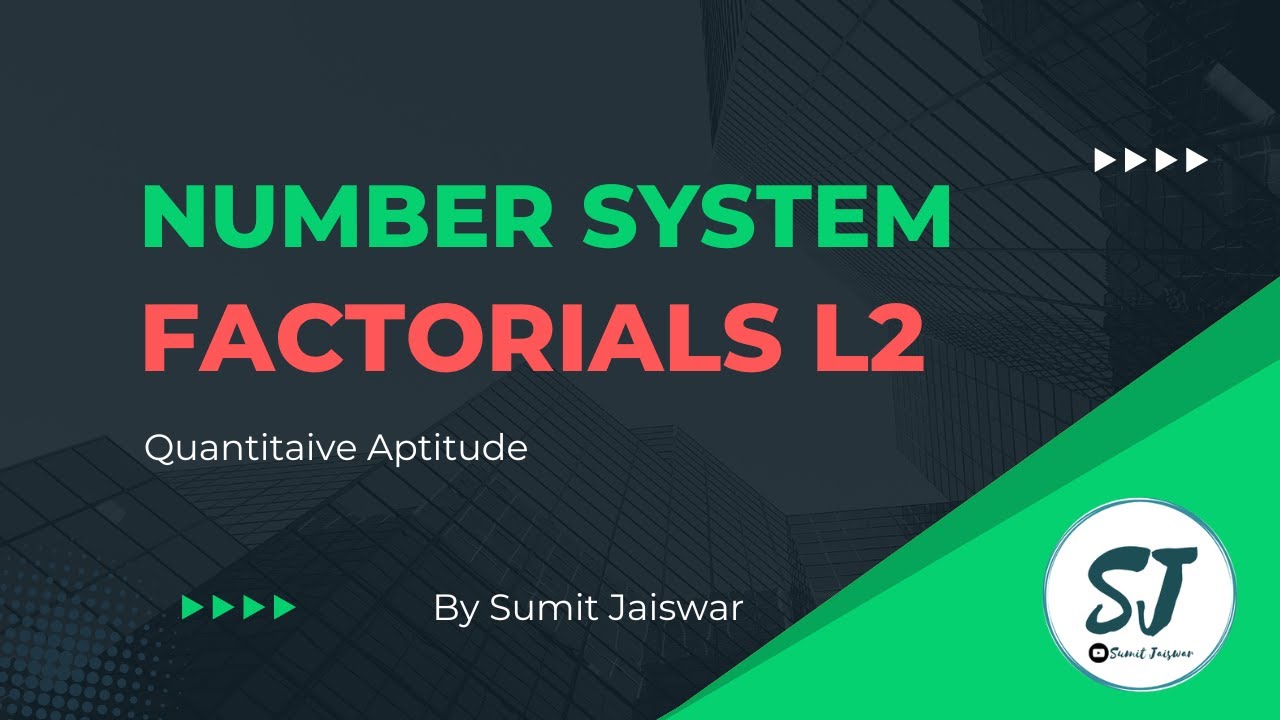 Factorials L2 | Number System | Quantitative Aptitude | Sumit Jaiswar - YouTube