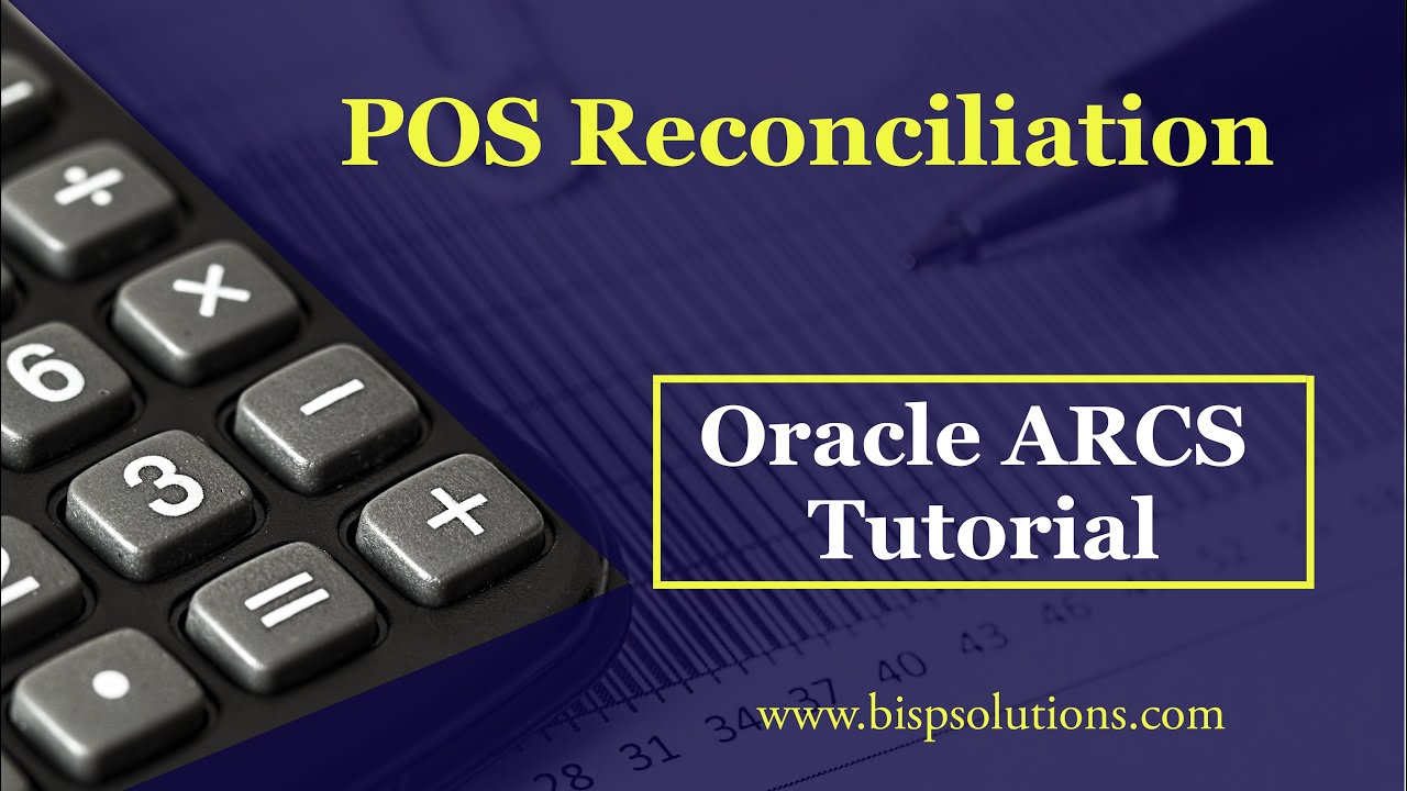 Oracle ARCS POS to BANK Reconciliation | Oracle ARCS Tutorial | Oracle ...