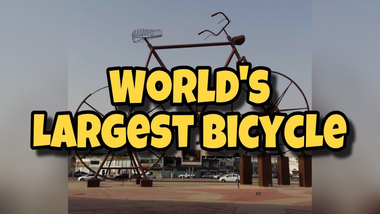 World’s Largest Bicycle || أكبر دراجة في العالم - YouTube