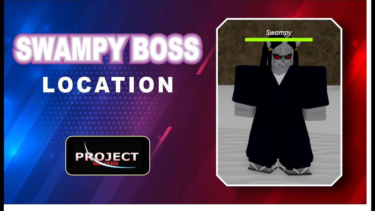 Swampy Boss Location in PROJECT SLAYERS | Where to find Swampy Boss ...
