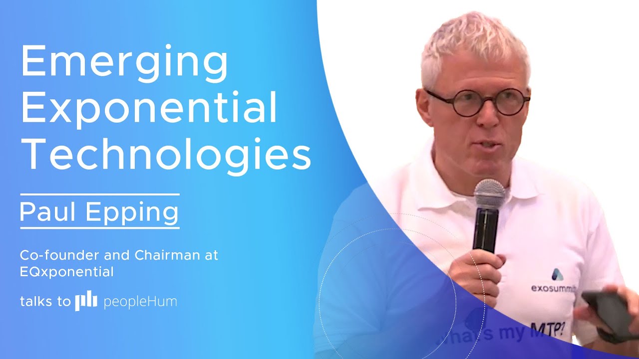 Emerging Exponential Technologies | Paul Epping | peopleHum - YouTube
