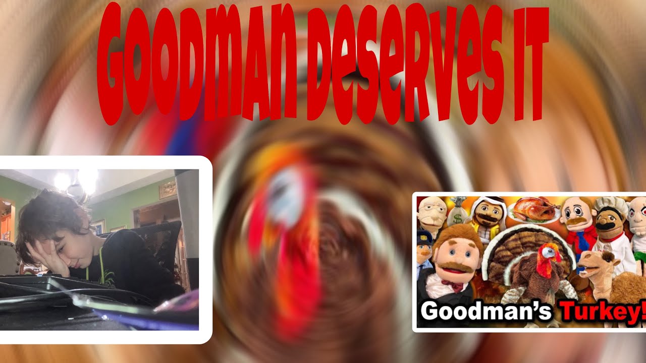 SML Movie: Goodmans Turkey *Reaction* - YouTube
