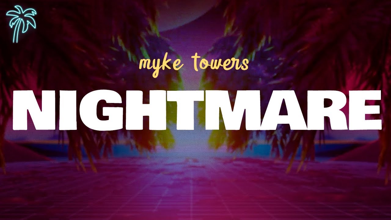 myke towers - NIGHTMARE (letra) - YouTube