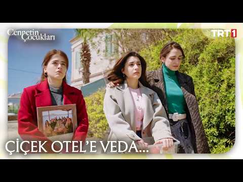 Çiçek Otel'e veda... | #CennetinÇocukları 28. Bölüm