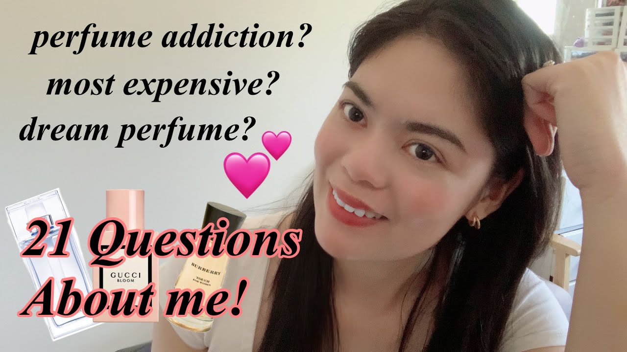 21 Perfume Questions Tag: Get to know me! Perfume Addiction, Most ...