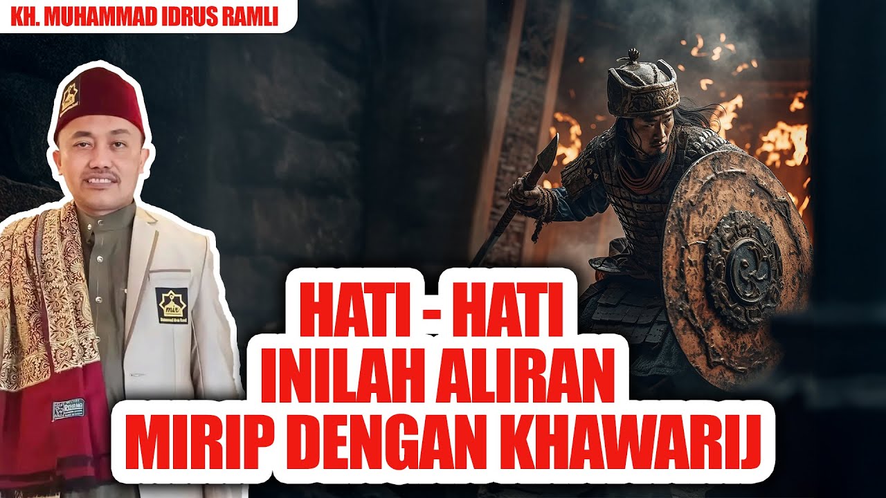 HATI-HATI INILAH ALIRAN YANG MIRIP DENGAN KHAWARIJ - KH. MUHAMMAD IDRUS ...