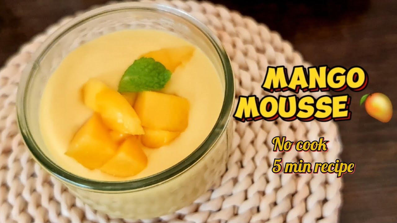 Mango Mousse dessert cups with only 3 ingredients || 5 min Mango Mousse ...