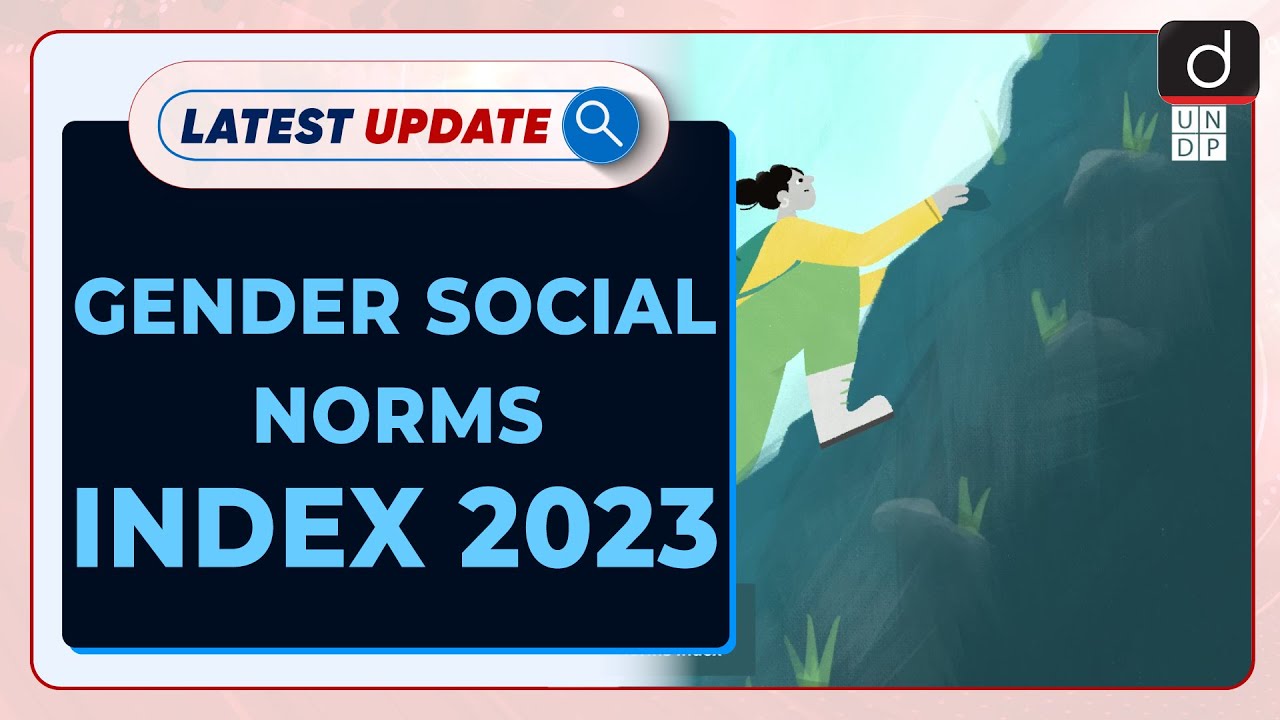 Gender Social Norms Index 2023 Latest Update Drishti Ias English