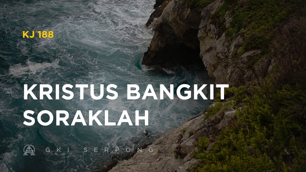 KJ 188 Kristus Bangkit Soraklah - YouTube