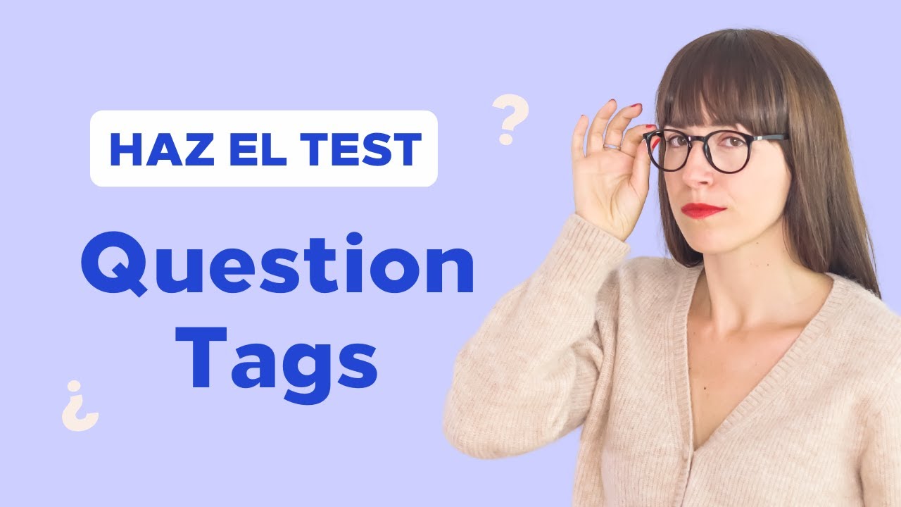 Cómo usar QUESTION TAGS en inglés - YouTube