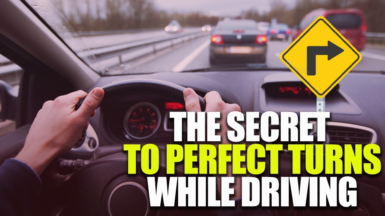 Drive Like A Pro | The Secret To Perfect Turns While Driving - YouTube