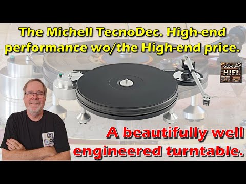 The Michell TecnoDec. High-end performance wo/the High-end price. A well engineered turntable.