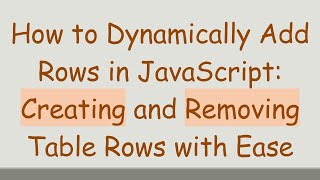 US How To Dynamically Add And Remove Table Rows With Javascript By 7 36 Mp3 & Mp4 Download ...