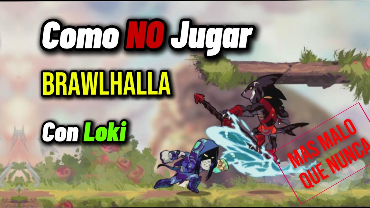 Como NO Jugar Loki en Brawlhalla | ElChucutrule - YouTube