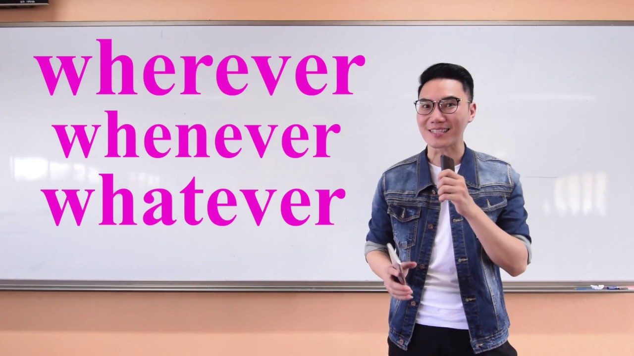 EP7 wherever, whenever, whatever! -ever แบบนี้ มีความหมายว่ายังไง โดย ...
