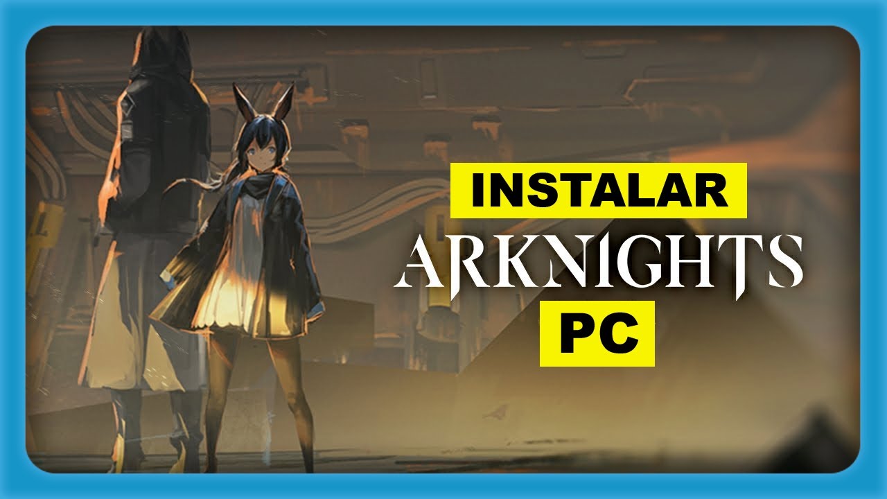 Como Jugar ARKNIGHTS en PC 2024 [Tutorial] - YouTube