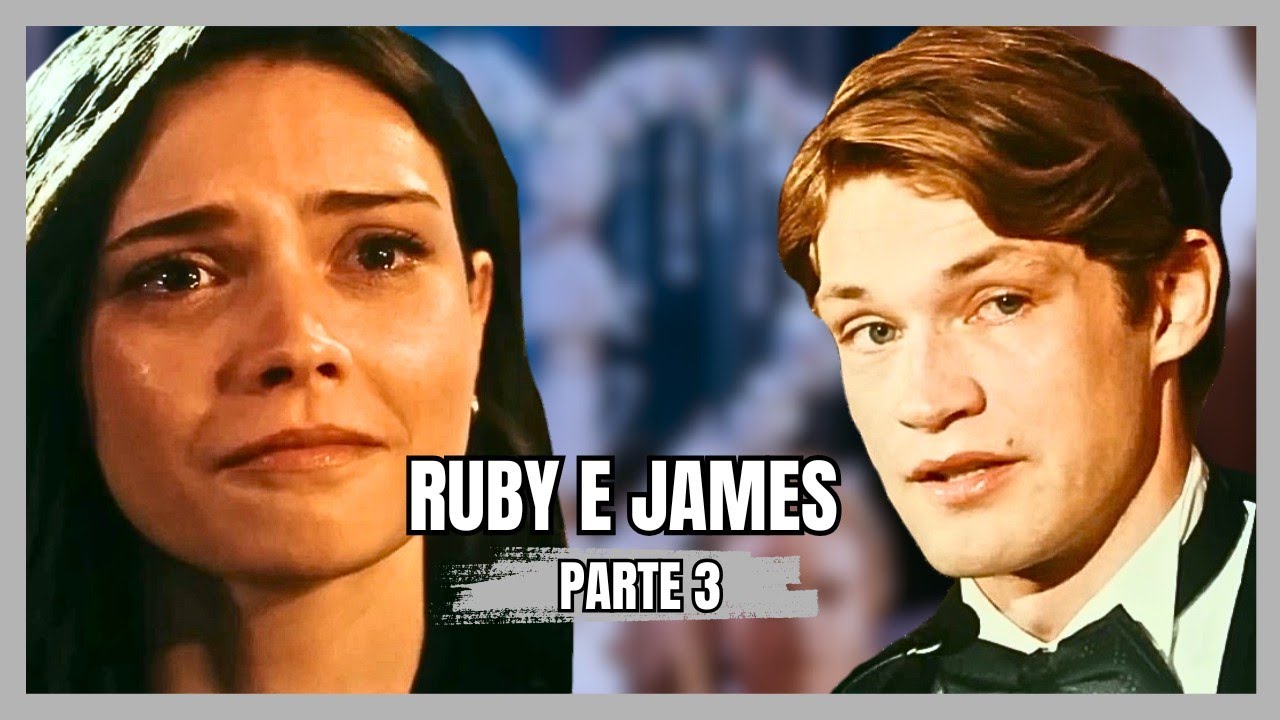 História de RUBY & JAMES - Parte 3 [2°TEMPORADA] - YouTube