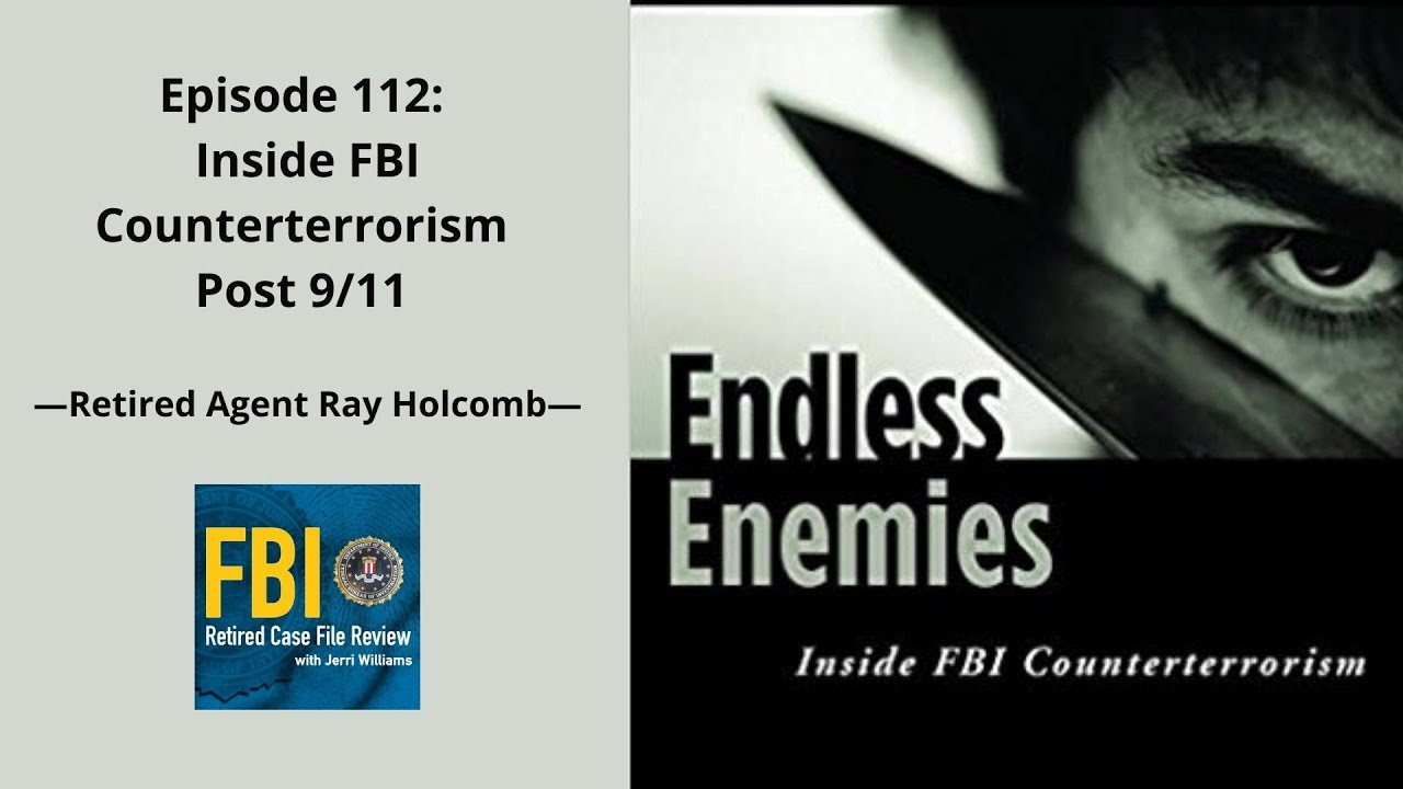 112: Inside FBI Counterterrorism Post 9/11 (Part 2) - Ray Holcomb - YouTube