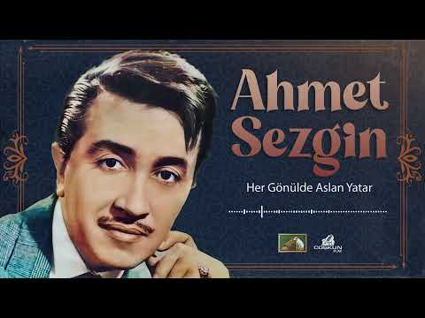 Ahmet Sezgin - Her Gönülde Aslan Yatar (1969)
