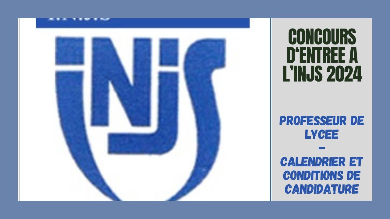 Concours D'Entrée A L'INJS 2024 Ouvert : Tout Savoir Sur Le Calendrier ...