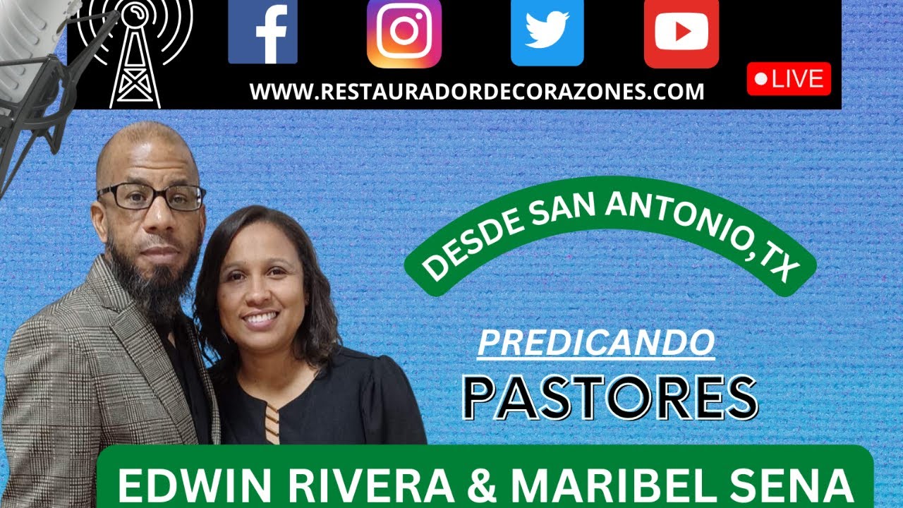 San Antonio,Texas Pastores Edwin Rivera & Maribel Sena - YouTube