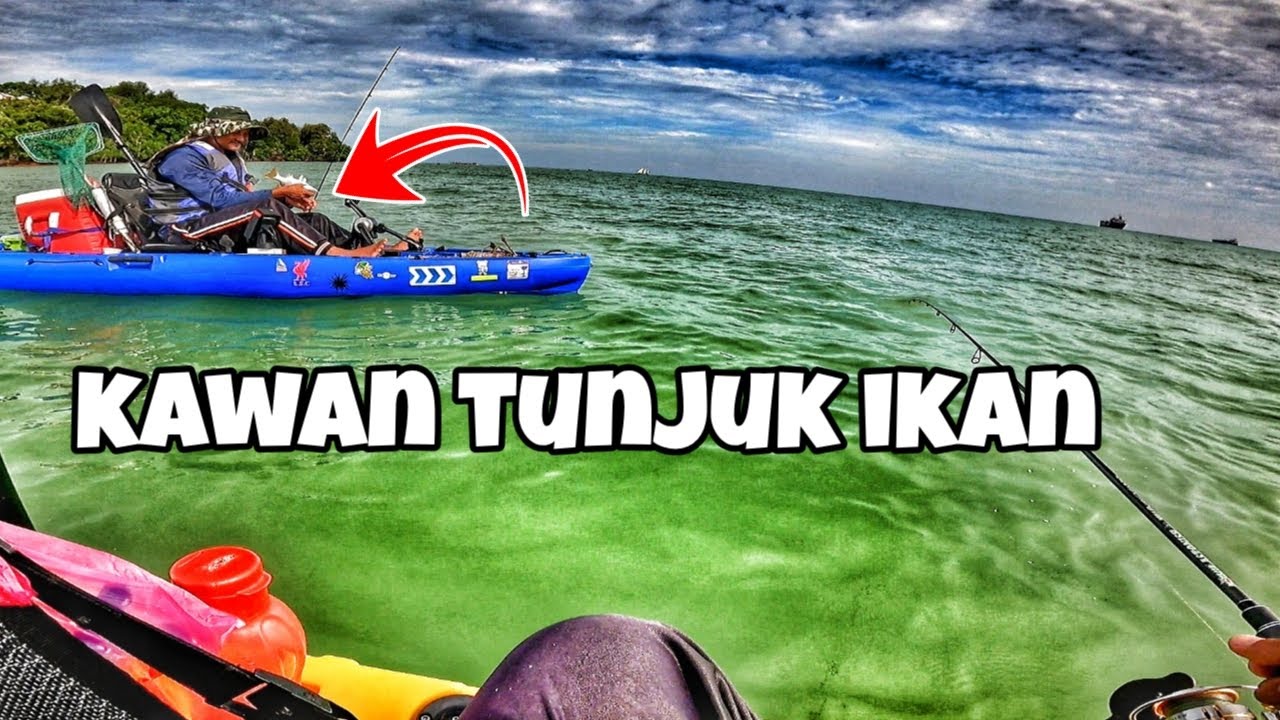 Temankan Sahabat Kayak Cari Jenahak - Kayak Fishing Melaka - YouTube