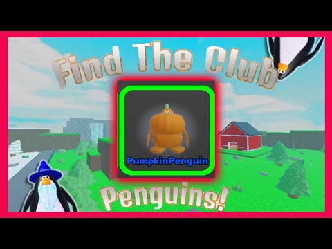 Guide How To Get PUMPKIN PENGUIN On Roblox Find The Club Penguins ...