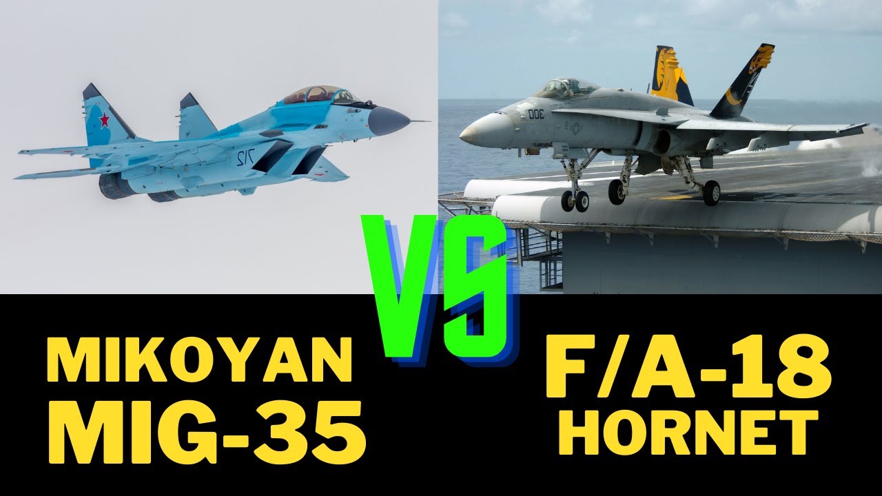 Mikoyan MIG-35 vs F/A-18 Hornet comparison video - YouTube