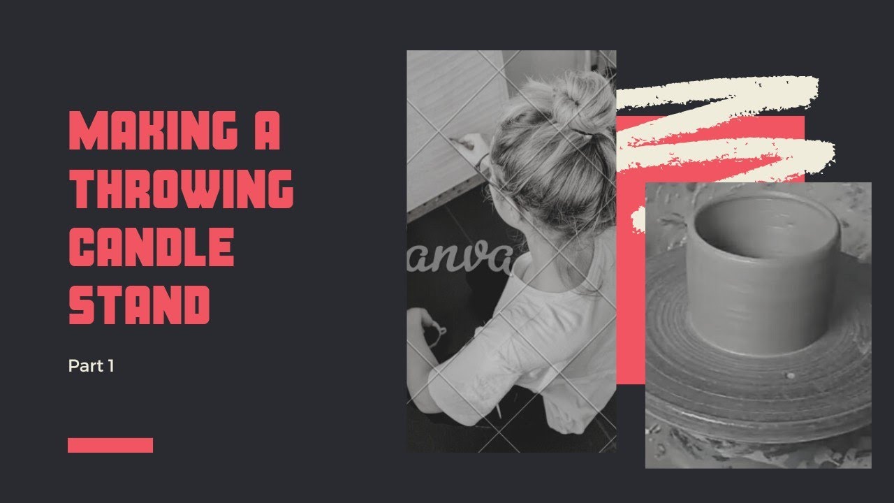 How to Throwing a Candle Stand : part -1 - YouTube