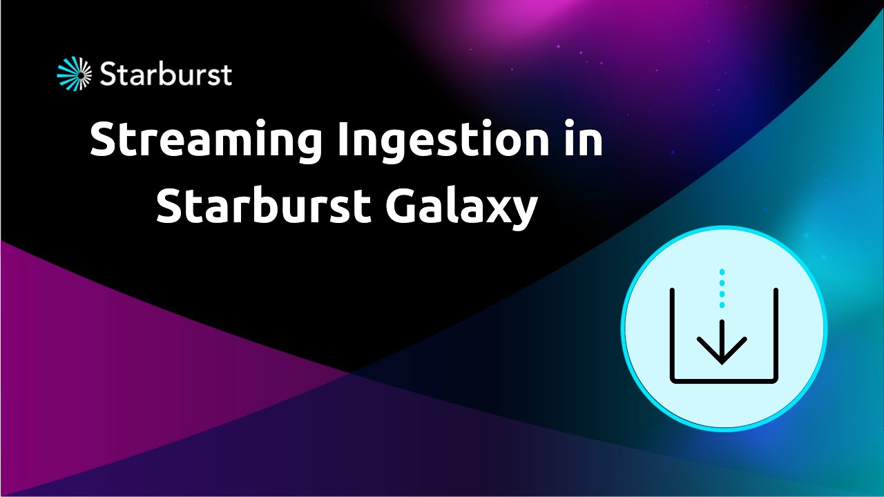 Streaming Ingestion in Starburst Galaxy - YouTube