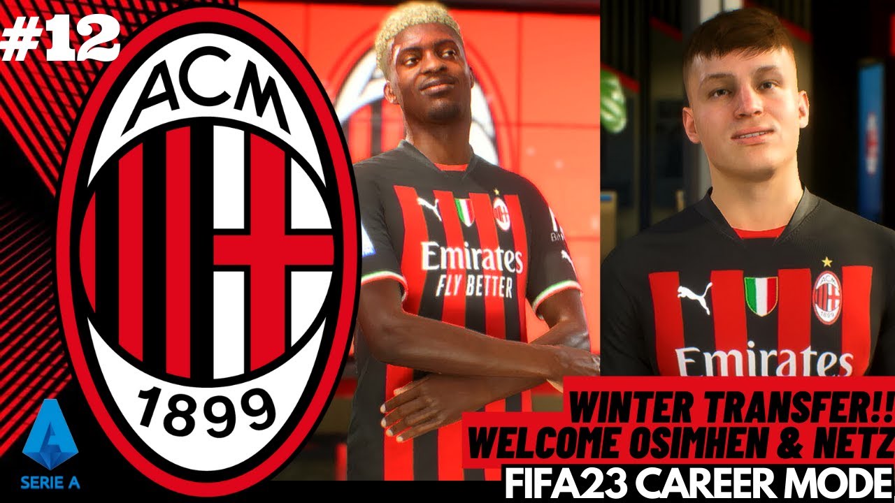 FIFA 23 AC Milan Career Mode | WINTER TRANSFER!! Welcome Victor Osimhen ...