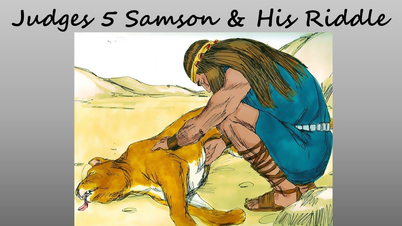 Judges 5 Samson And His Riddle - YouTube