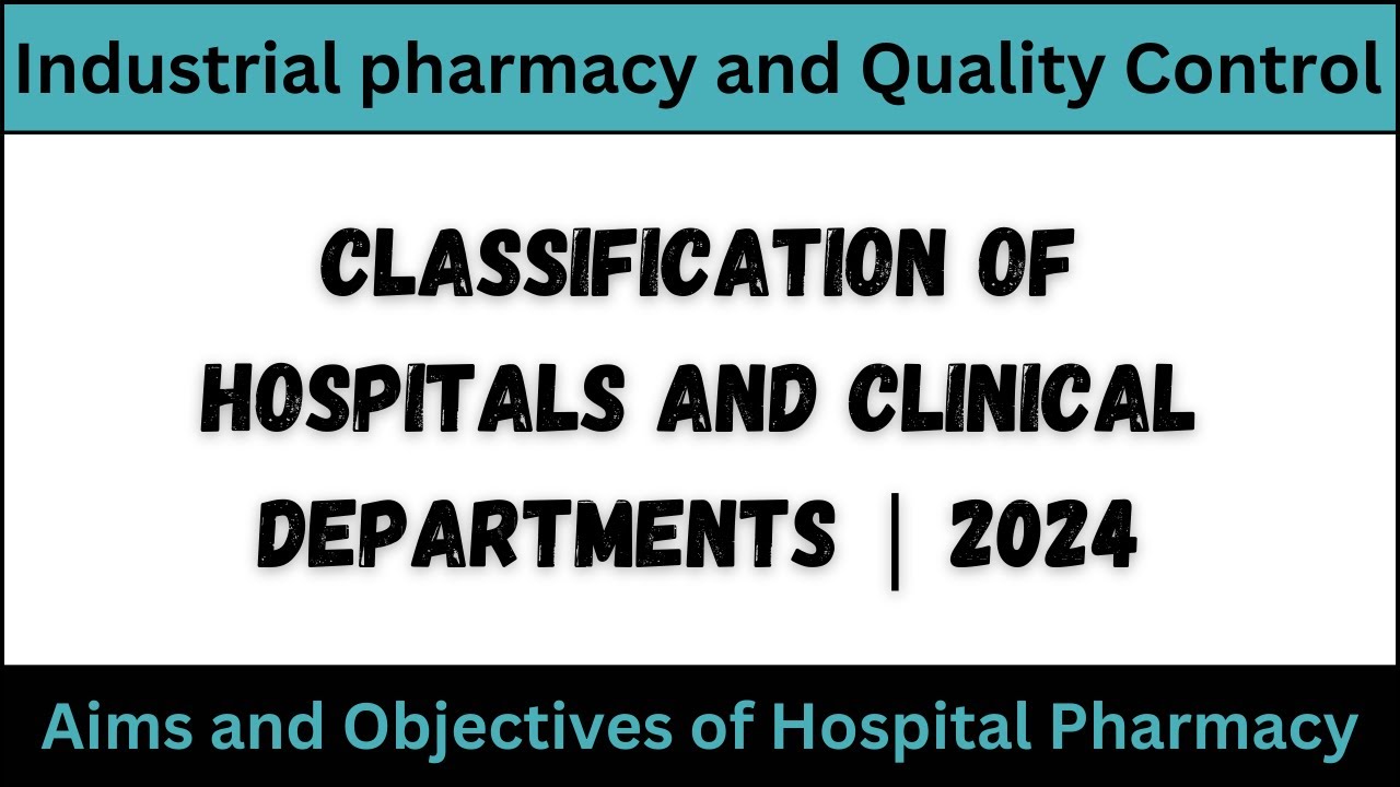 Classification of hospitals and Clinical Departments | 2024 - YouTube