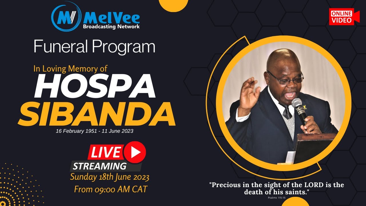 Celebrating the Life of Pastor HOSPA SIBANDA - LIVESTREAM Funeral ...