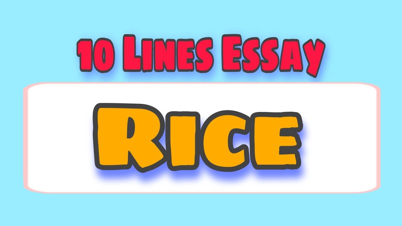 10 Lines Essay on Rice || English Essay on Rice || Write Easy... - YouTube