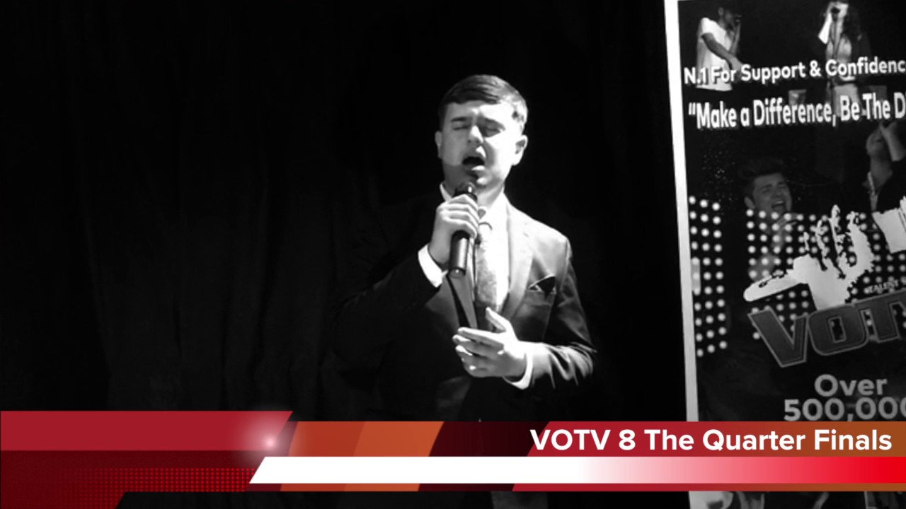 The Impossible Dream - Matthew Downes @VOTV 8 "The Quarter Finals ...