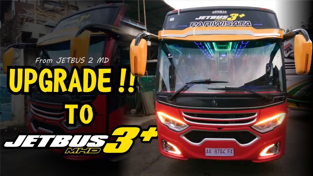 ROMBAK BUS ! - UPGRADE TAMPILAN MEDIUM BUS MENJADI JETBUS 3+ MHD ...