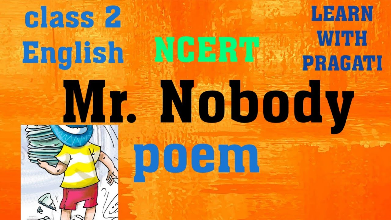 Mr. Nobody || English poem || class 2 || NCERT || SUMMARY WITH ...