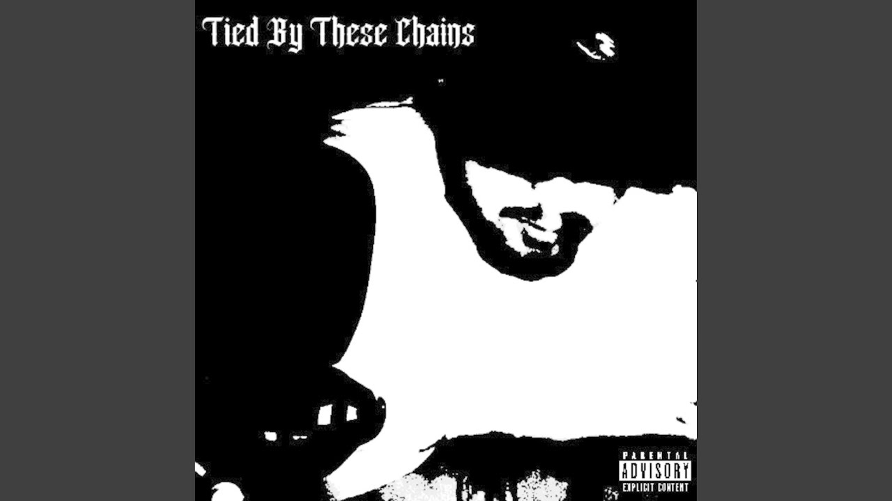 Tied By These Chains - YouTube