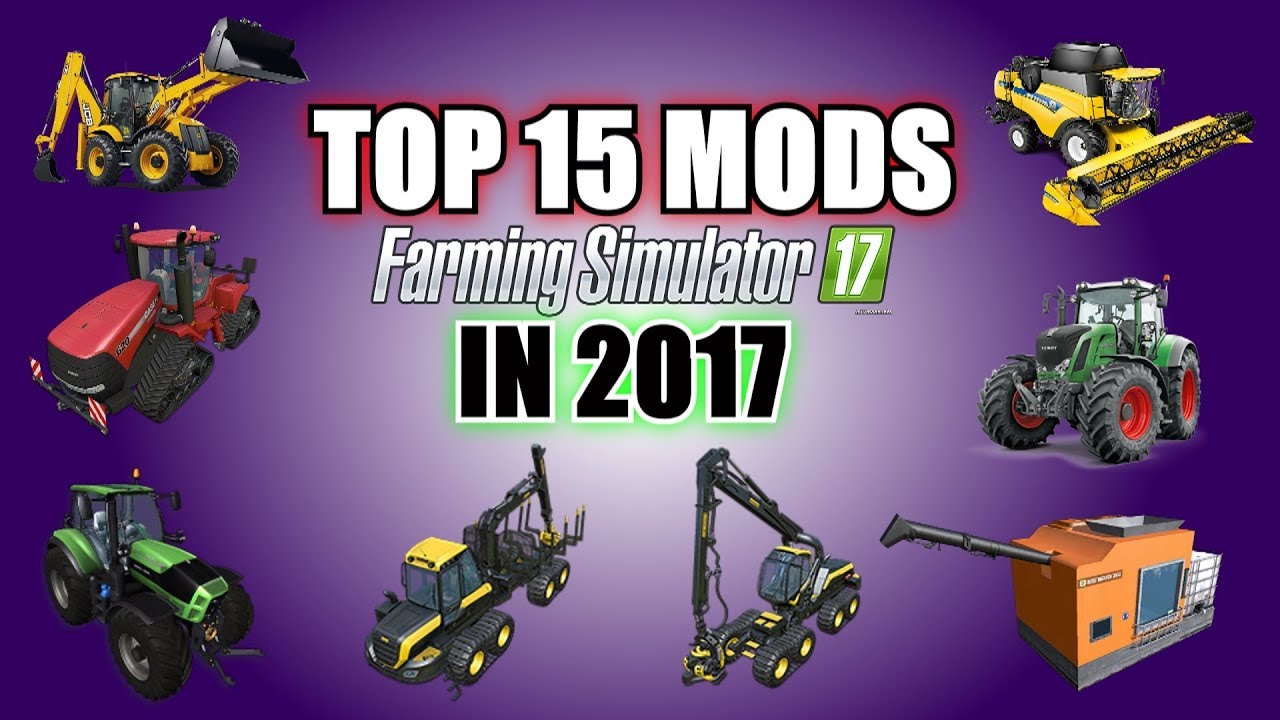 Farming Simulator 17 - Top 15 Mods For Farming Simulator 17 in 2017 ...