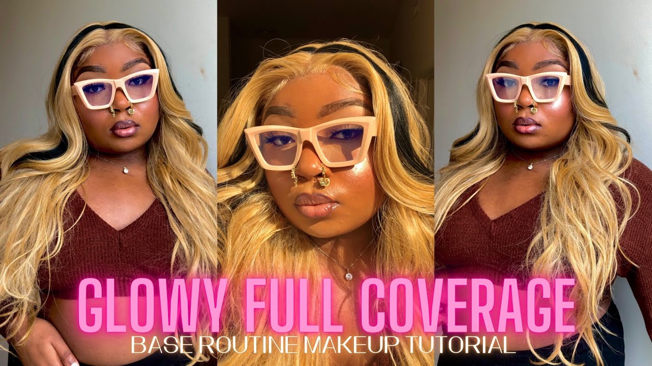 GLOWY + FULL COVERAGE BASE ROUTINE FOR FALL/WINTER | MAKEUP ROUTINE ...