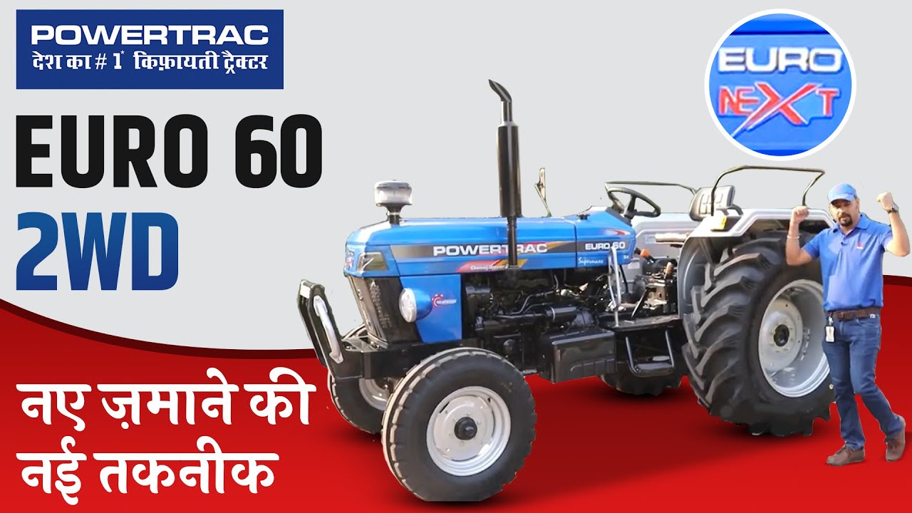 New Euro 60 Tractor - Euro Next Series | Powertrac Tractors | Latest ...