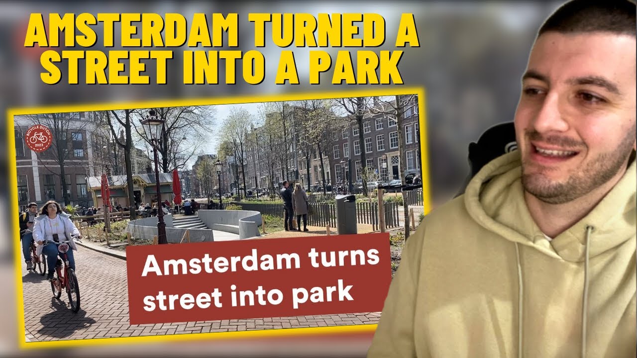 British Reacts To Amsterdam turned a street into a park - YouTube