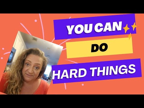 You CAN do HARD things - YouTube