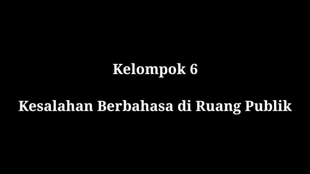Tugas Bahasa Indonesia - Kesalahan Berbahasa di Ruang Publik | Kelompok ...
