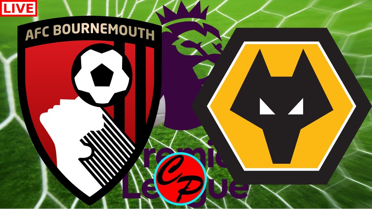 WOLVES vs AFC BOURNEMOUTH PRIMER LEAGUE SOCCER LIVE GAME CAST & CHAT ...