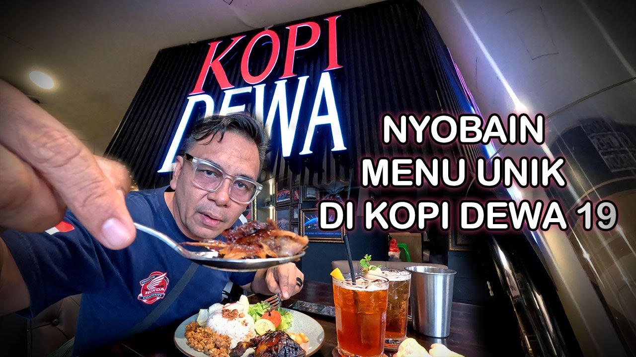 MENU UNIK DI KOPI DEWA 19 | WISATA KULINER | BALADEWA | ANDRE ...
