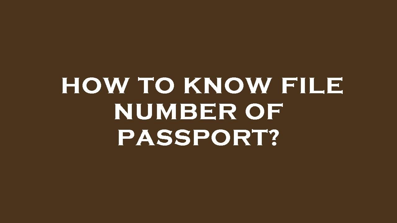 How To Know File Number Of Passport YouTube How To Know File Number Of Passport YouTube